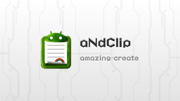[Androidアプリ]aNdClip freeの使い方！フォルダ管理・エクスポートまで